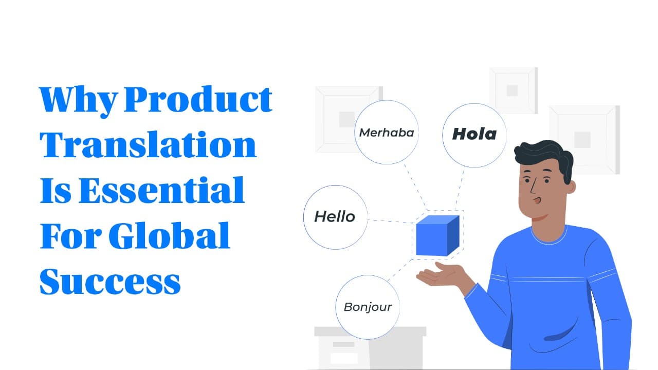 Why Product Translation is Essential for Global Success
